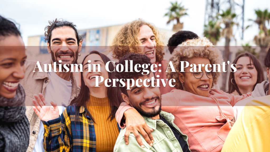 Autism in College: A Parent's Perspective | Mansfield Hall